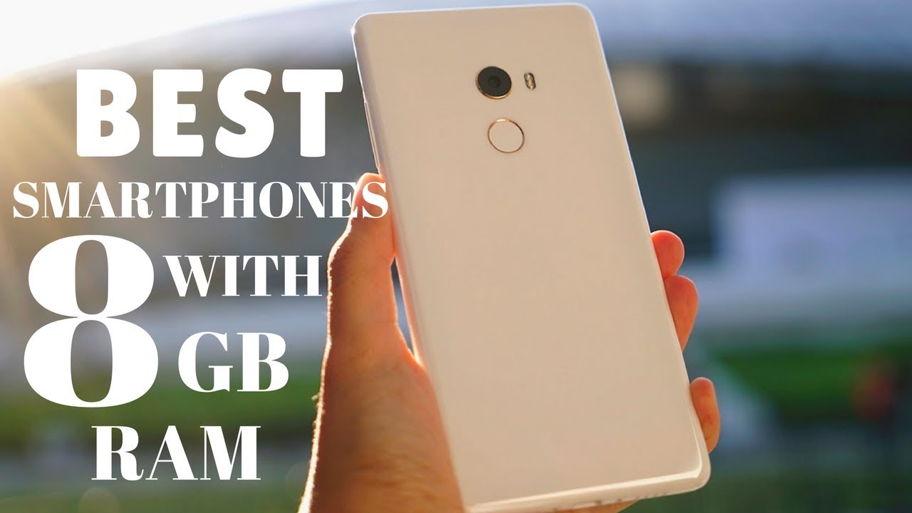 BEST Smartphones with 8GB RAM in 2017 - Top phones you can buy! - YouTube