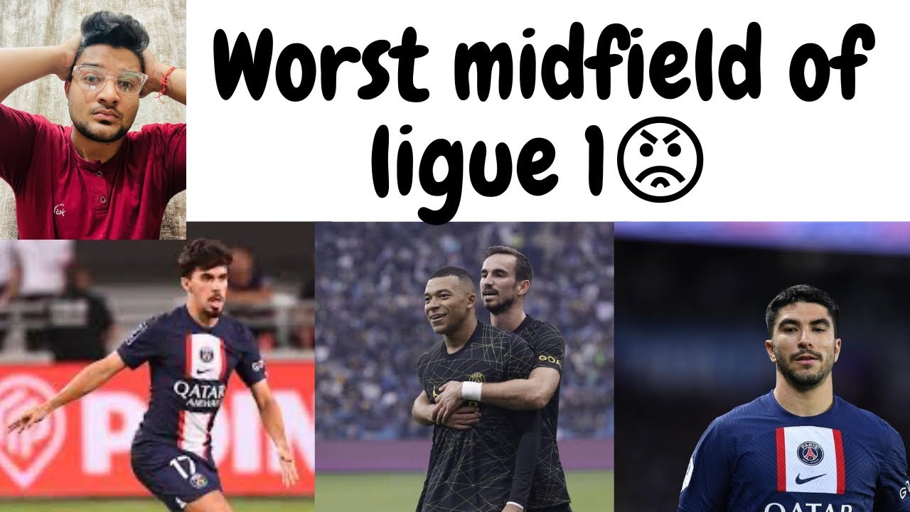Worst Midfield of Ligue 1 #psg #ligue1 #mbappe #messi #neymar - YouTube