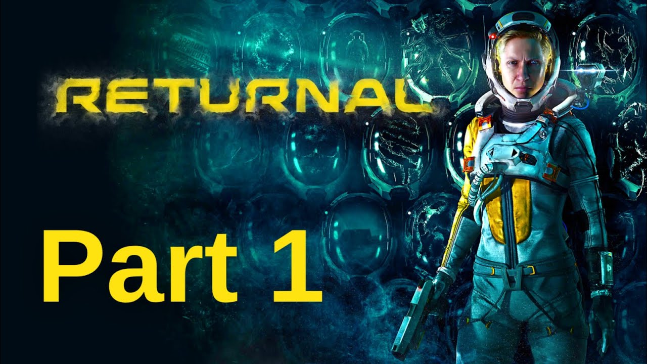 RETURNAL Walkthrough Gameplay - Part 1 - YouTube