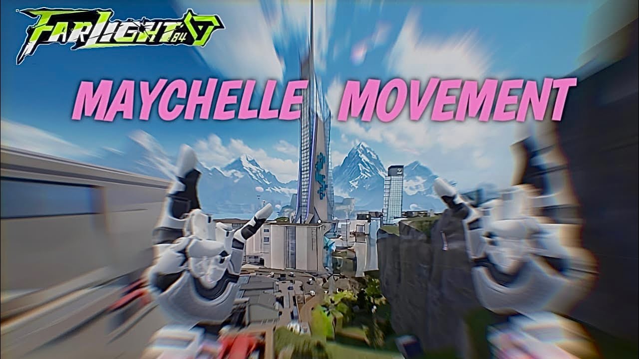 MAYCHELLE MOVEMENT || PEAK + 60 FPS GRAPHICS || FARLIGHT 84-FPP MOBILE ...