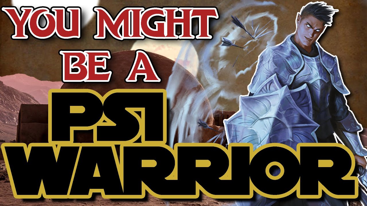 You Might Be a Psi Warrior | Fighter Subclass Guide for DND 5e (2014 ...