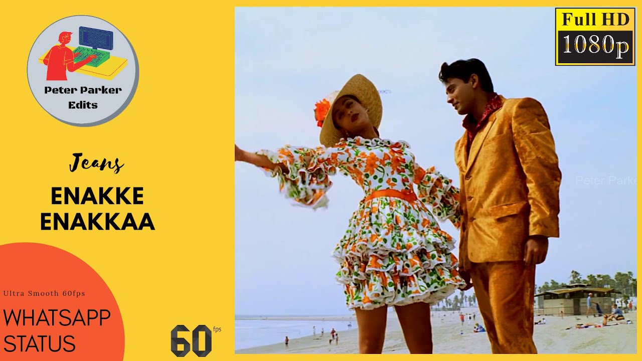 Enakke Enakkaa - Jeans | WhatsApp Status | 60fps | FullScreen Video ...