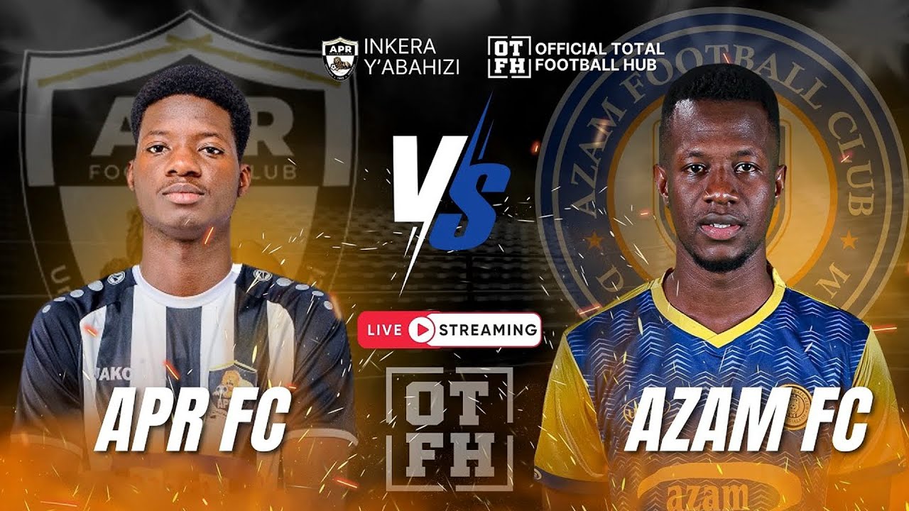 🔴LIVE: APR FC VS AZAM FC FINAL INKERA YABAHIZI KUMAHORO - YouTube