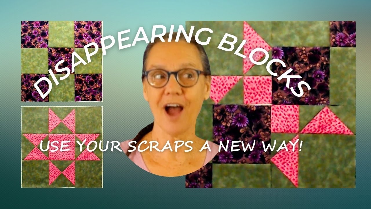 Disappearing Blocks Use Your Scraps a New Way - YouTube
