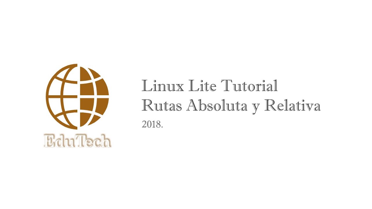 Linux Lite Tutorial - Rutas Absoluta y Relativa - YouTube
