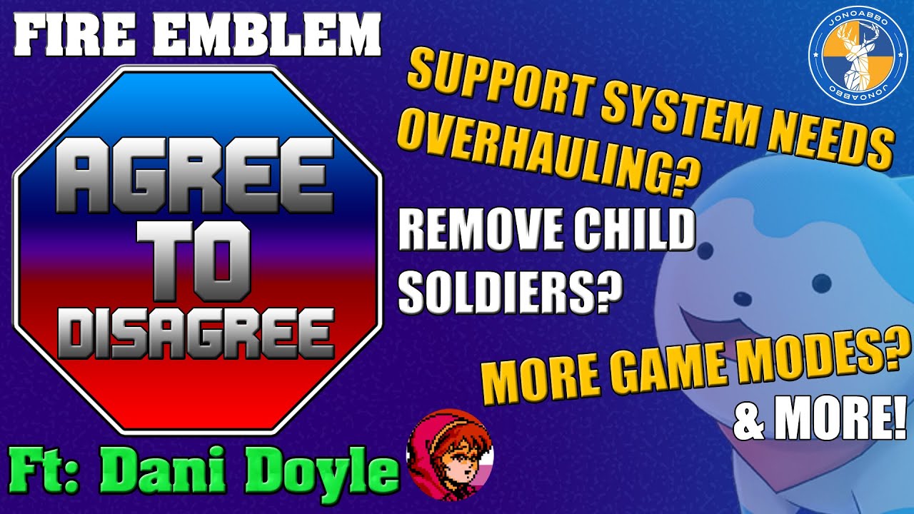 Fire Emblem: Agree To Disagree! ft. Dani Doyle - Supports need ...