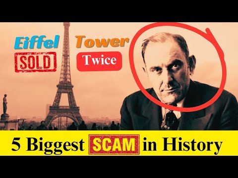 The 5 Biggest Scams in History | Effiel Tower Selling Scam | Historical ...