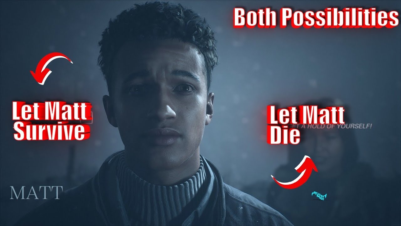 Until Dawn How to save Matt | Or Let Matt Die | Both possibilities ...