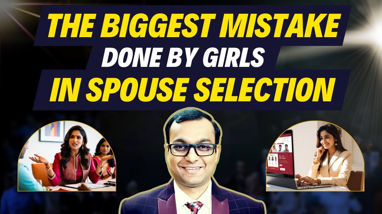 The Biggest Mistake Done By Girls In Spouse Selection - YouTube