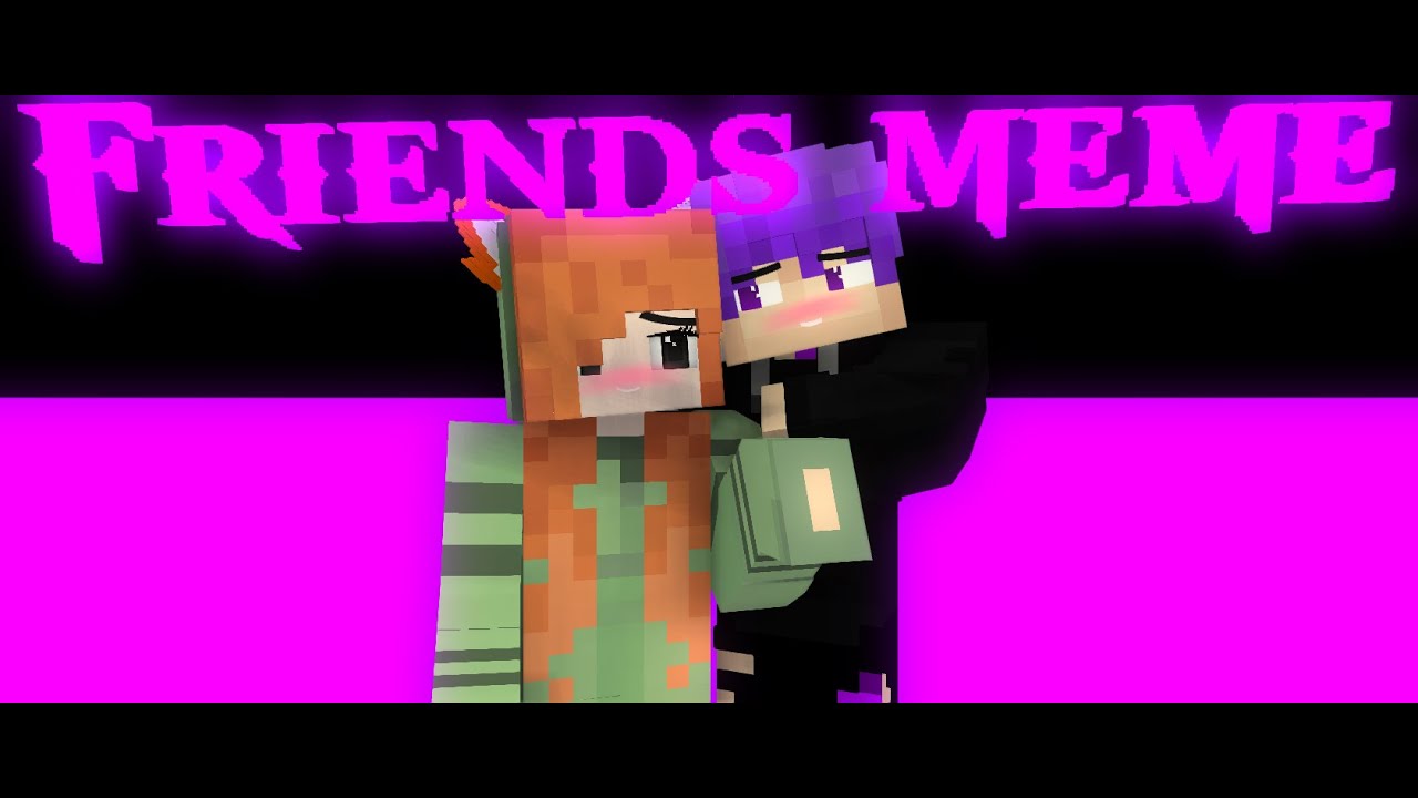 Friends meme (Minecraft animation) - YouTube