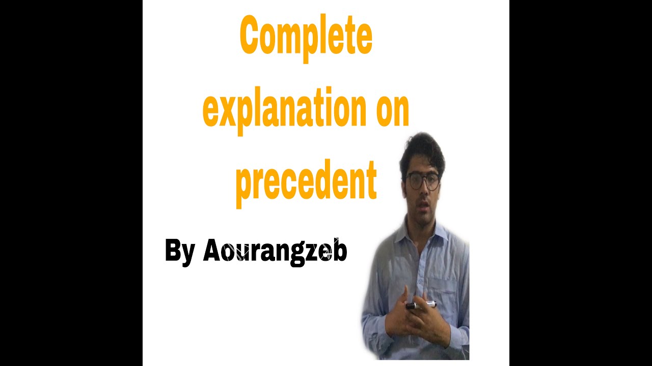 Lecture -06 Complete Explanation of Precedent and its kinds and ...