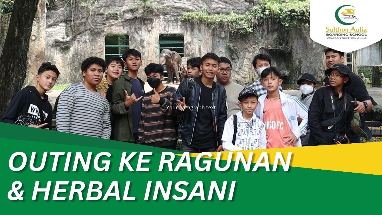 Outing Ragunan & Herbal Insani SMP | Sulthon Aulia Boarding School ...