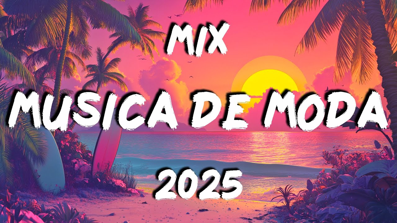 MIX MUSICA DE MODA 2025 💞🎧 MIX MUSICA LATINA 2025 LO MAS NUEVO | EXITOS ...