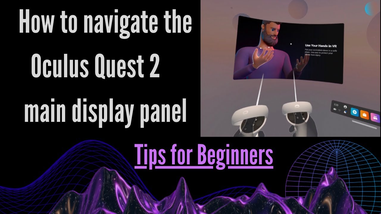 How to navigate the Oculus Quest 2 VR Headset Main Display Panel - YouTube