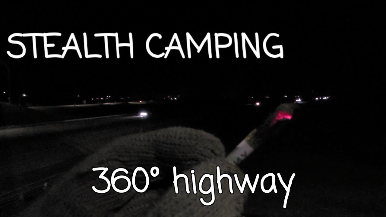 STEALTH camping with 360° highway coverage. - YouTube