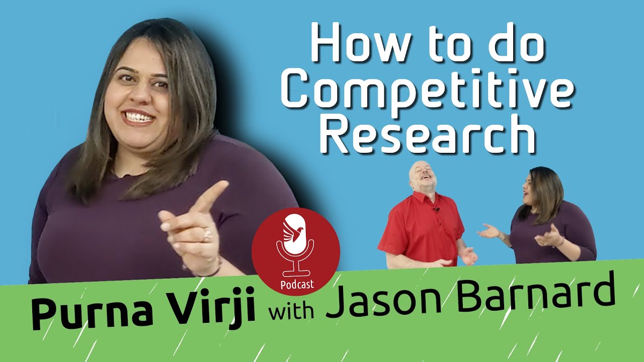 Purna Virji with Jason Barnard - How to do Competitive Research Using ...