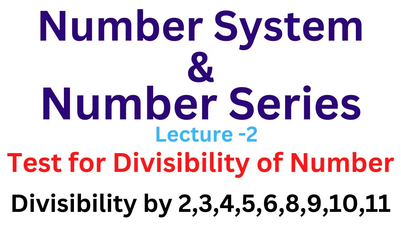 Number System & Number Series/Lecture-2/Test for Divisibility of number ...