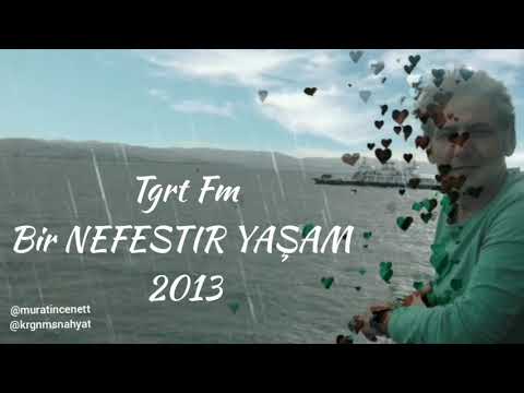 Murat İnce Ağladım Tgrt Fm 2013 Yayın Kaydı
