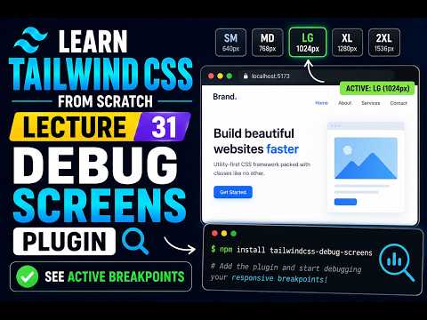 Tailwind CSS Debug Screens Plugin Tutorial 🔥 | Lecture 31