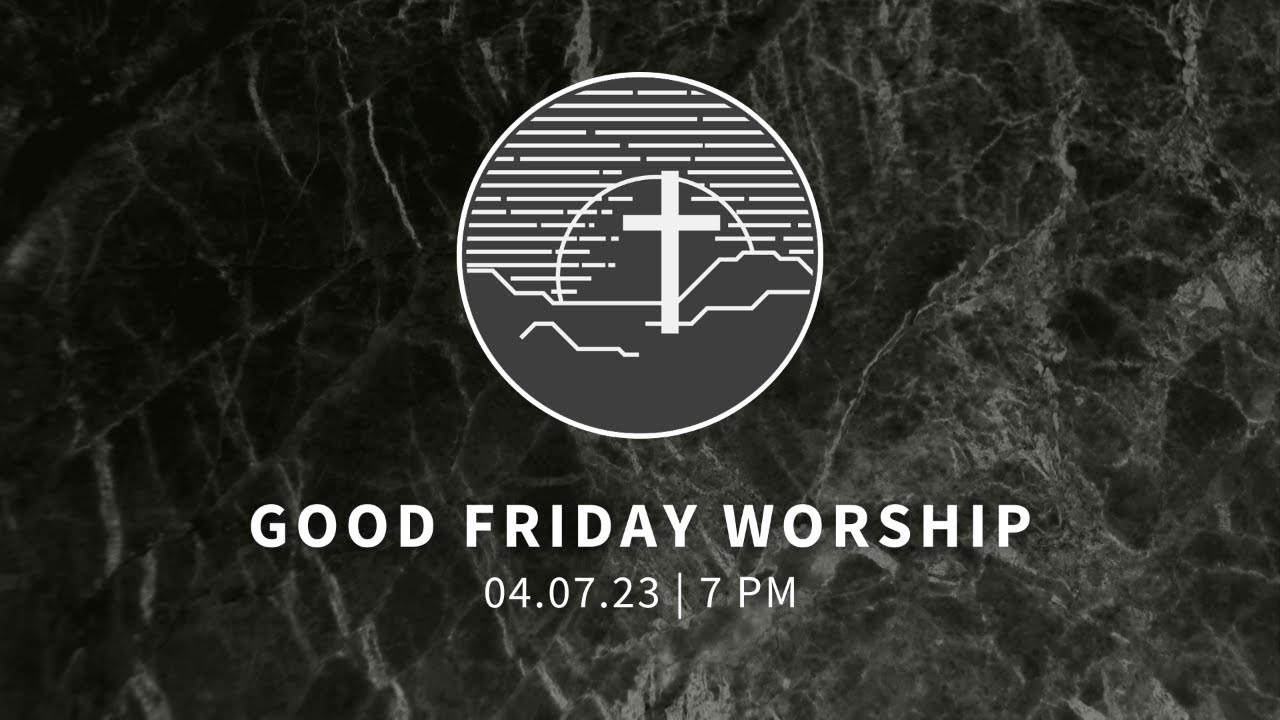Good Friday Worship Service | Holy Week - YouTube