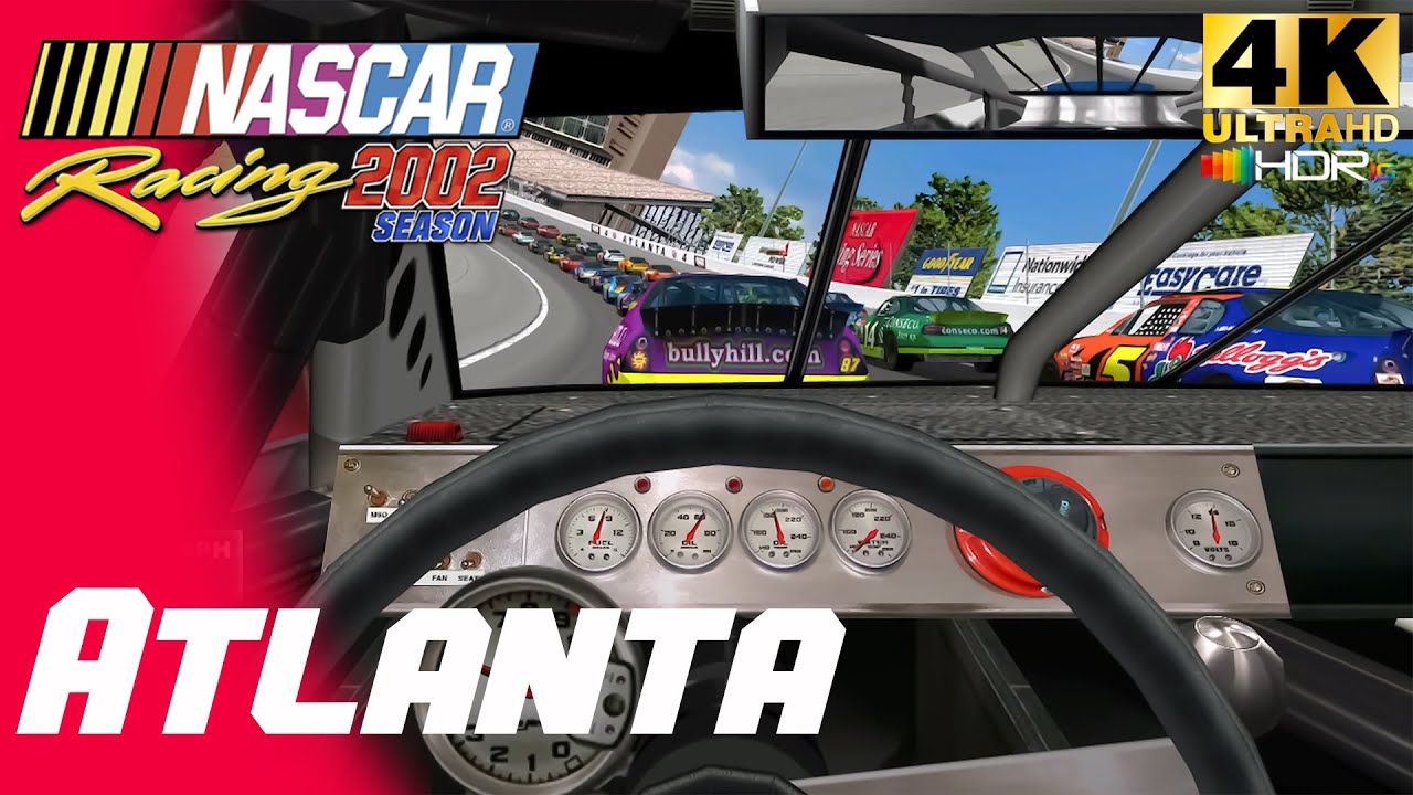 NASCAR Racing 2002 Season/Atlanta/PC/60FPS/4K/HDR10 - YouTube