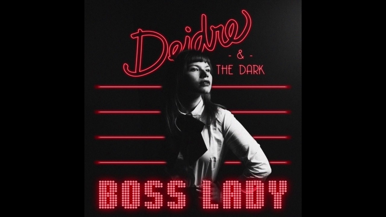 Deidre & the Dark - "Boss Lady (Bond mix)" - YouTube