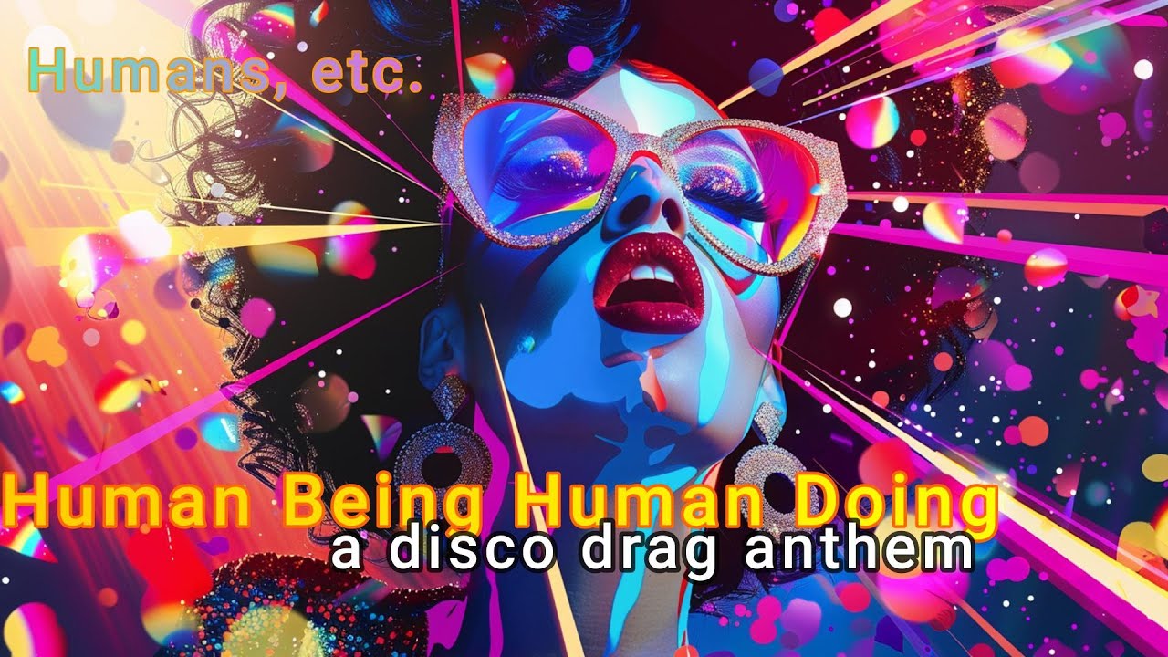 Human Being Human Doing - by Humans, etc. - YouTube