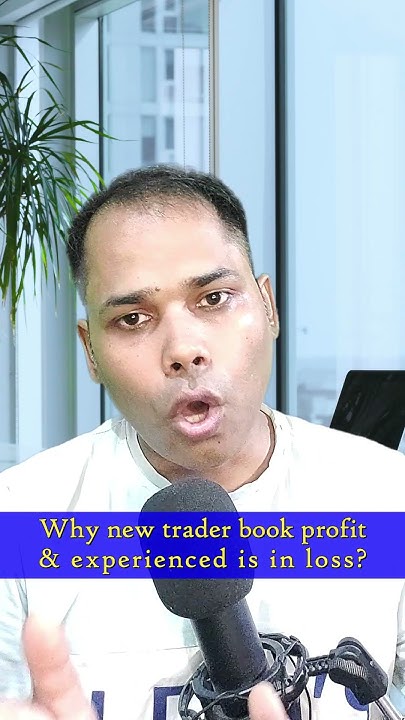 Why new trader book profit & experienced is in loss | Experienced Trader vs New Trader #shorts ...