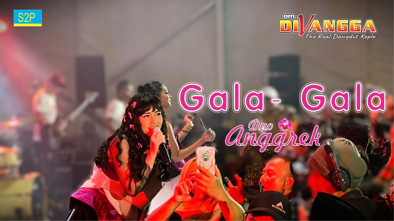 GALA GALA - DUO ANGGREK - OM.DIVANGGA - YouTube