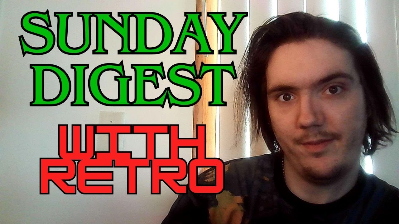 Sunday Digest w/ Retro - YouTube