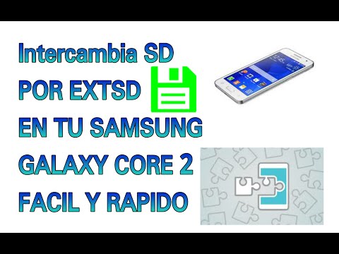 Como Cambiar La Memoria Interna Por la Externa en Samsung galaxy core 2 (ROOT)