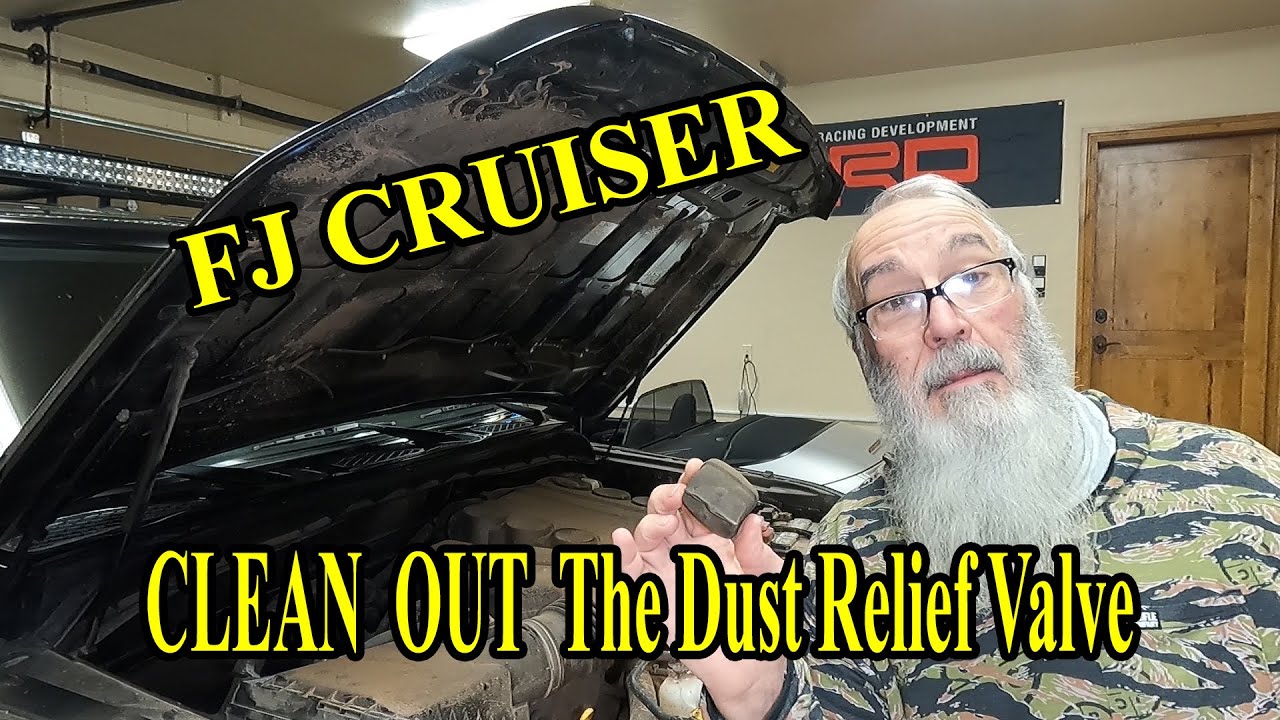 😬 How to Clean Out Toyota FJ Cruiser Dust Relief Valve 👍🏼 That Most ...