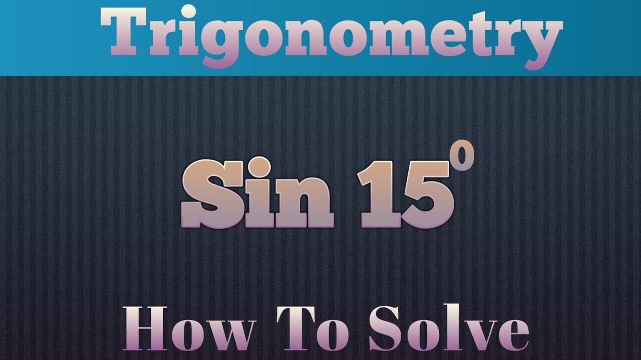 Find The Value of Sin15 || #trigonometry - YouTube