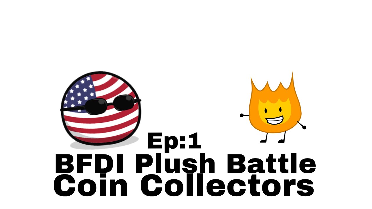 BFDI Plush Battle Episode 1: Coin Collecters! - YouTube