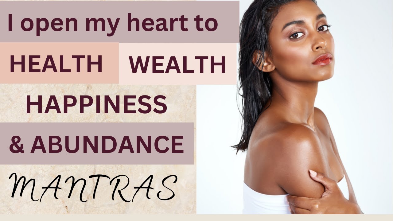 Open Your Heart to Abundance || Mantras for Health, Prosperity, and ...