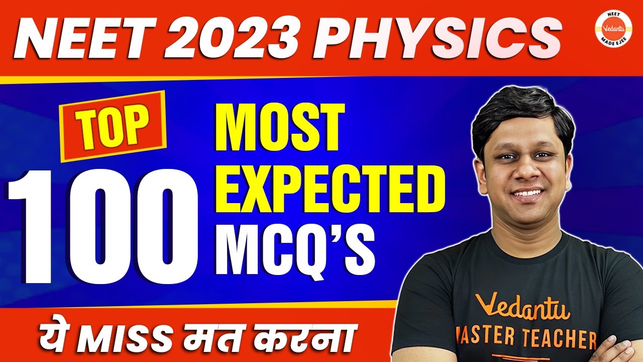 Crack NEET 2023 PHYSICS with These Top 100 Most Expected MCQs | ये Miss ...