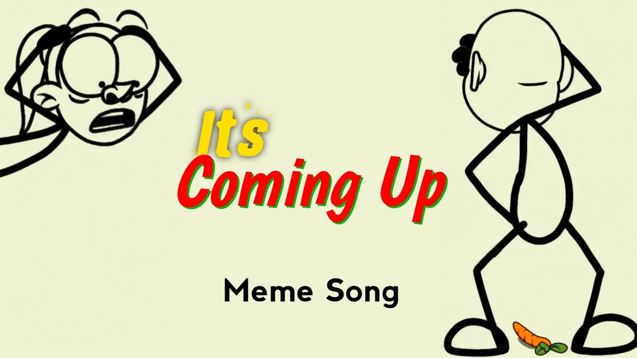 It's Coming Up Song (Remix) | 4K Memes | Animation Meme Song | Best ...
