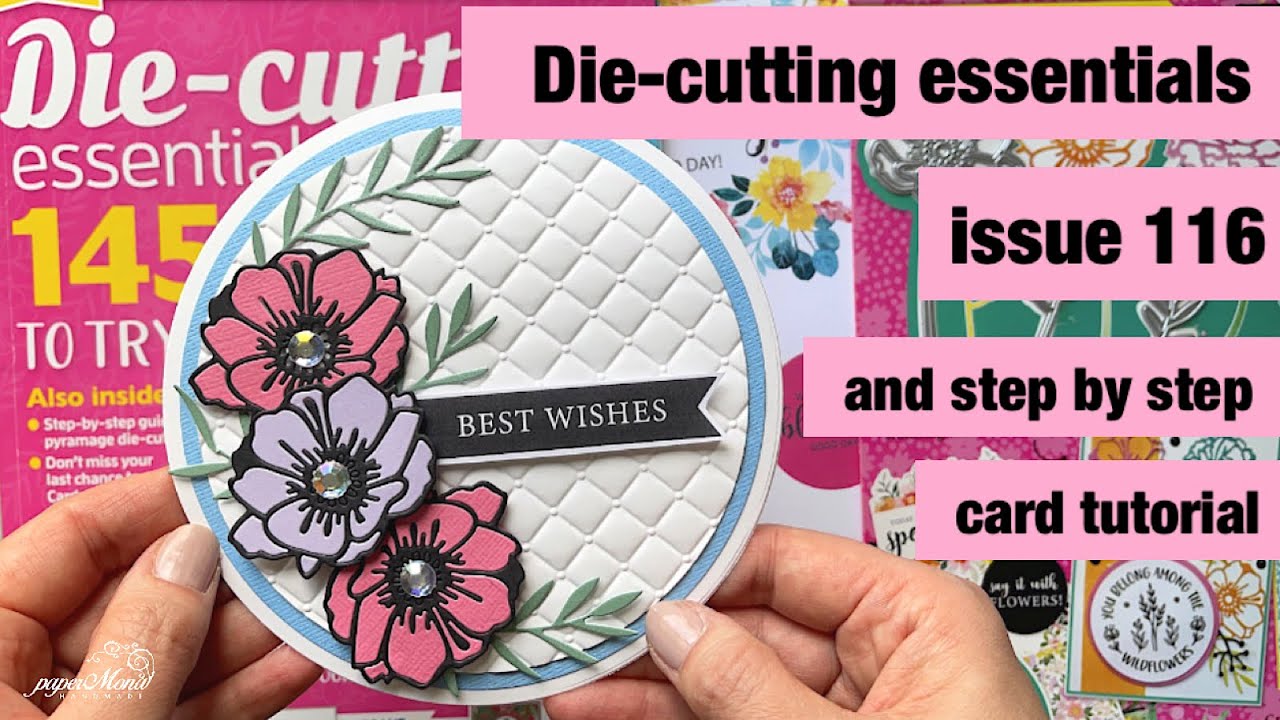 Die-cutting essentials magazine issue 116 and step by step card ...