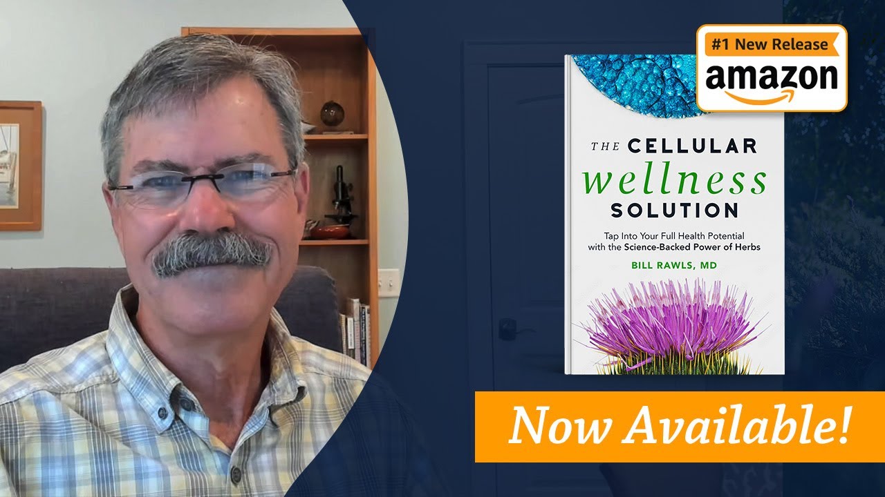 The Cellular Wellness Solution by Dr. Bill Rawls | Now Available! - YouTube