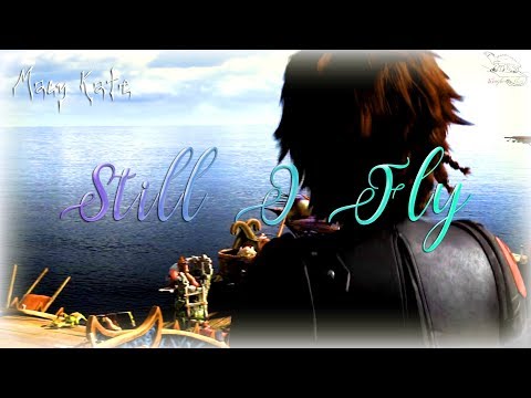 HTTYD|| Still I Fly [Macy Kate]