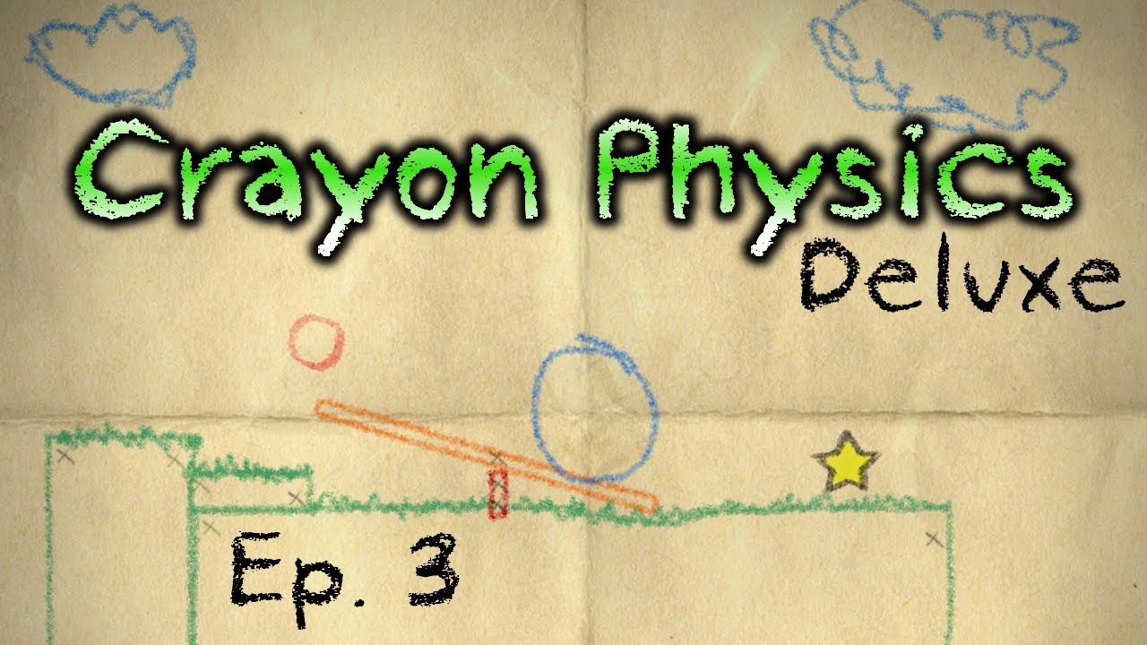 Crayon Physics Deluxe Ep. 3 (HD) - YouTube