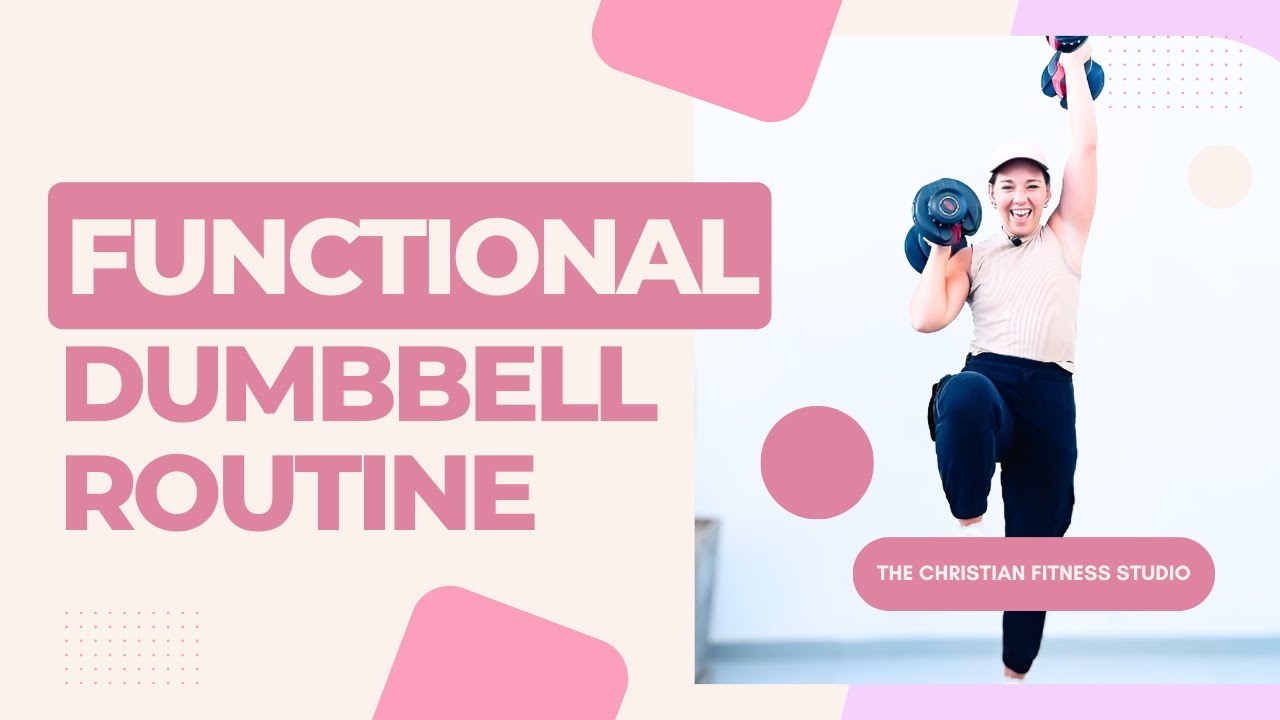 Christian Functional Strength Workout: Full Body Dumbbell Routine All ...