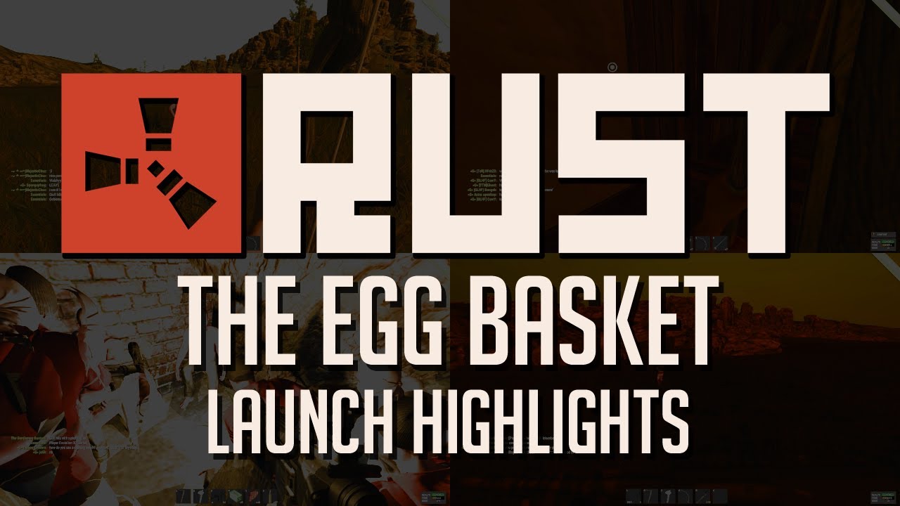 Rust - The Egg Basket Server launch highlights - YouTube