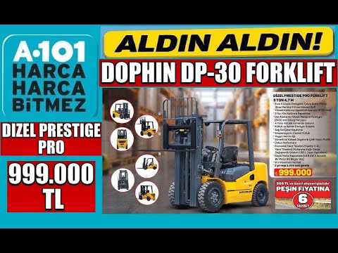 DOLPHIN FORKLIFT DP-30 DİZEL PRESTİGE PRO İNCELEME YORUMLAR 25 ARALIK PEŞEMBE A101'DE 999.000 TL