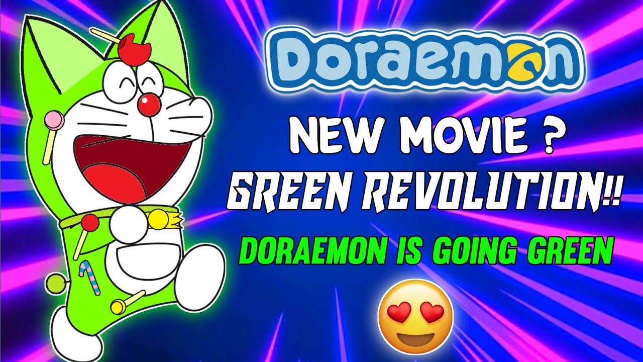 🥳 DORAEMON NEW MOVIE: GREEN REVOLUTION | GREEN DORAEMON | DORAEMON ...