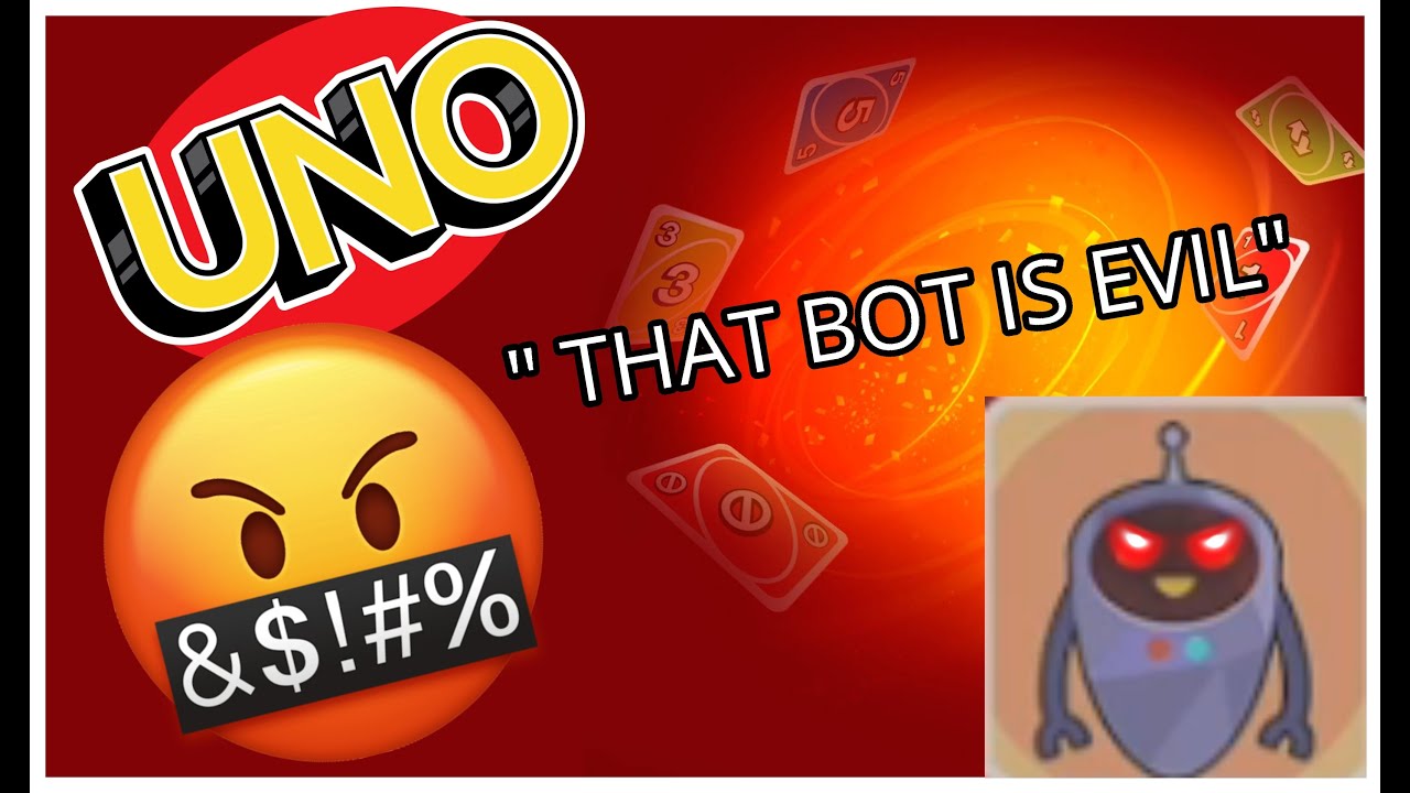 UNO MATCH BUT A BOT HAS IT OUT FOR ME - YouTube