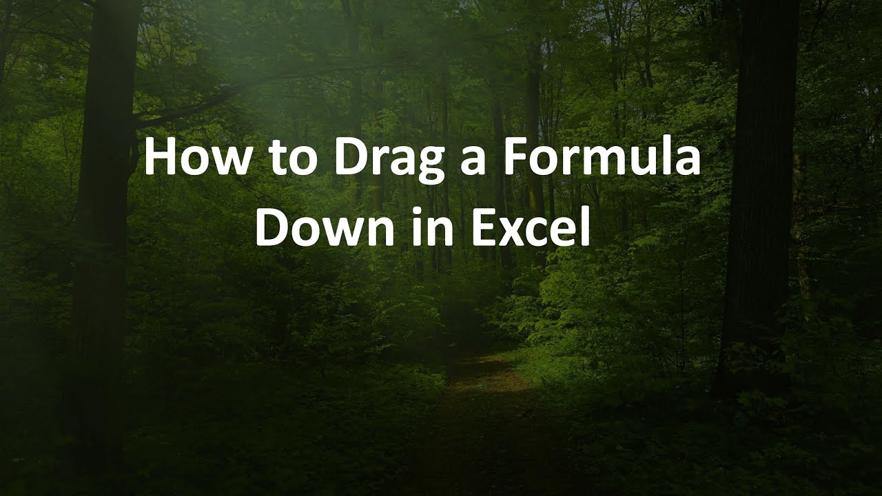 How to Drag a Formula Down in Excel - YouTube