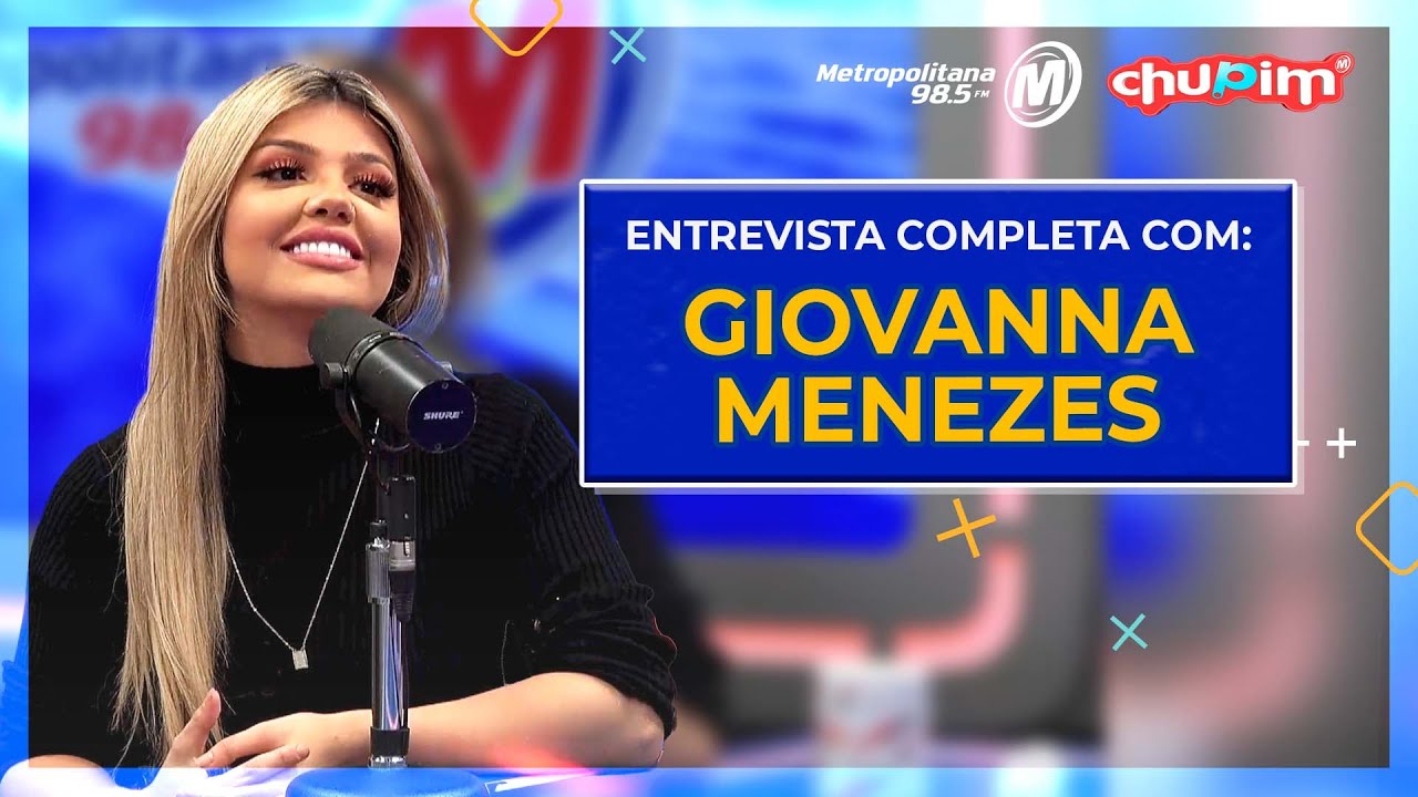 GIOVANNA MENEZES - ENTREVISTA COMPLETA - YouTube