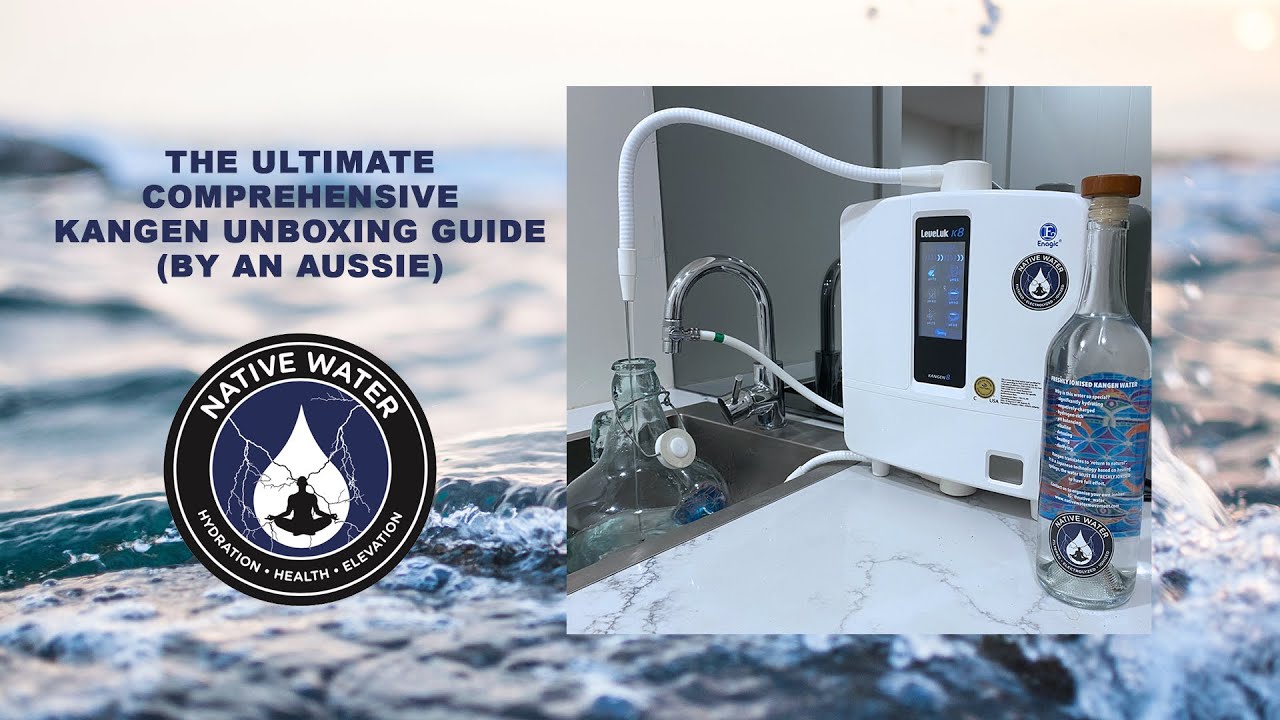 Ultimate Kangen Unboxing Guide (by an Aussie) - YouTube