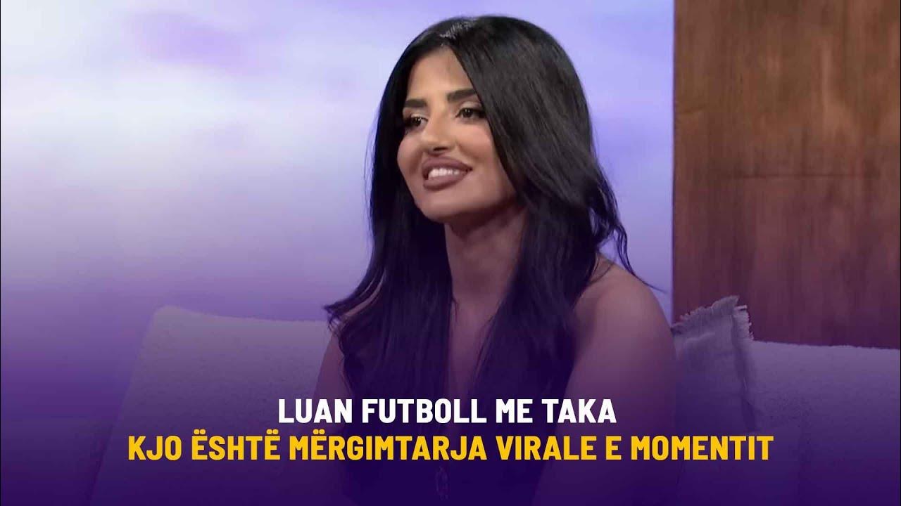 Luan futboll me taka 👠 kjo është mërgimtarja VIRALE e momentit 😯 - YouTube